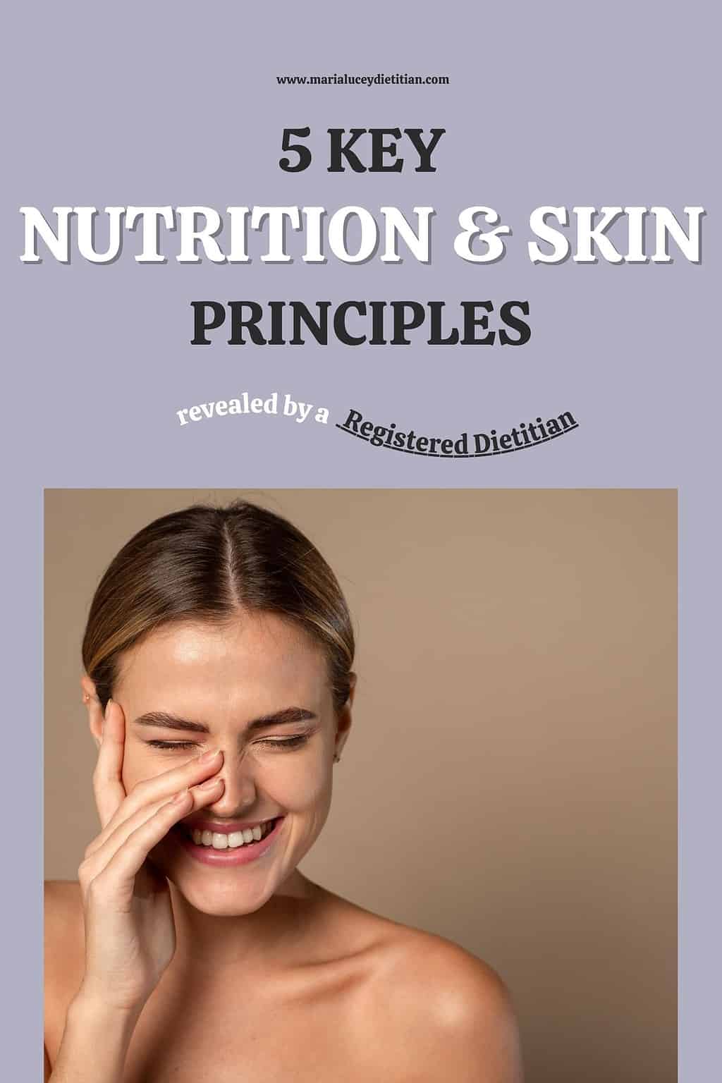 What To Eat For Glowy Skin - The FIVE Key Nutrition And Skin Principles ...