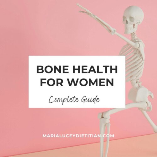 A Complete Guide to Bone Health For Women — Maria Lucey Dietitian